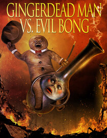 Watch Gingerdead Man vs. Evil Bong Full Movie Free Online - Fawesome TV