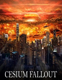 Watch Cesium Fallout Full Movie Free Online - Fawesome TV