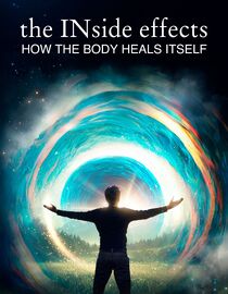 Watch The Inside Effects: How the Body Heals Itself Full Movie Free ...