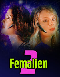 Watch Femalien 2 Full Movie Free Online - Fawesome TV