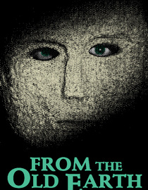 Watch From The Old Earth Full Movie Free Online - Fawesome TV