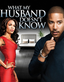 Watch David E. Talbert Presents: What My Husband Doesn't Know Full ...