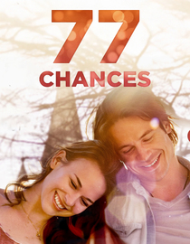 Watch 77 Chances Full Movie Free Online - Fawesome TV