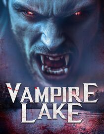 Watch Vampire Lake Full Movie Free Online - Fawesome TV