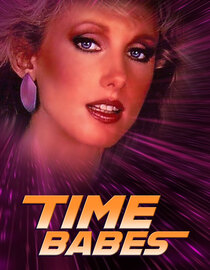 Watch Time Babes Full Movie Free Online - Fawesome TV
