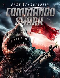 Watch Post Apocalyptic Commando Shark Full Movie Free Online - Fawesome TV