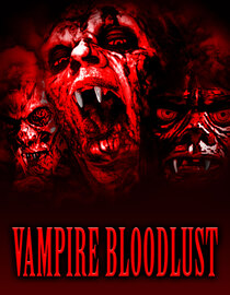 Watch Vampire Bloodlust Full Movie Free Online - Fawesome TV