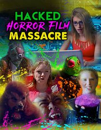 Watch Hacked Horror Film Massacre Full Movie Free Online - Fawesome TV
