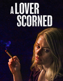 Watch A Lover Scorned Full Movie Free Online - Fawesome TV