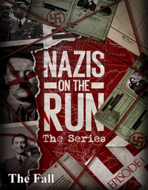 Watch S01 E01 - The Fall - Nazis On The Run: The Series | Free TV Shows ...