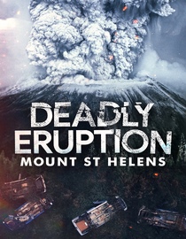 Watch Deadly Eruption: Mount St Helens Full Movie Free Online - Fawesome TV