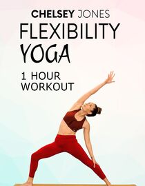 Watch One Hour Flexibility Yoga Workout With Chelsey Jones Full Movie ...