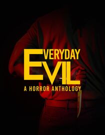 Watch Everyday Evil: A Horror Anthology Full Movie Free Online ...