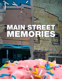Watch Main Street Memories Full Movie Free Online - Fawesome TV