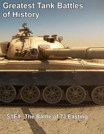 Watch S01 E01 - The Battle of 73 Easting - Greatest Tank Battles | Free ...