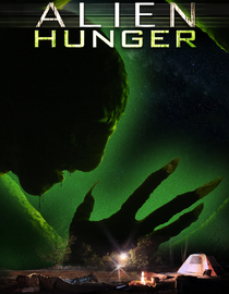 Watch Alien Hunger Full Movie Free Online - Fawesome TV