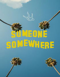 Watch Someone Somewhere Full Movie Free Online - Fawesome TV