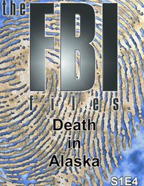 Watch S01 E04 - Death in Alaska - The FBI Files | Free TV Shows ...