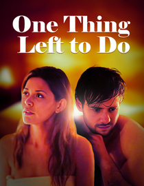 Watch One Thing Left to Do Full Movie Free Online - Fawesome TV