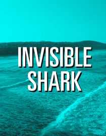 Watch Invisible Shark Full Movie Free Online - Fawesome TV