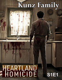 Watch S01 E01 - Kunz Family - Heartland Homicide | Free TV Shows ...