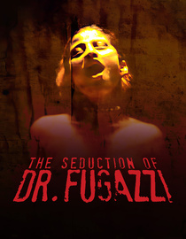 Watch The Seduction of Dr. Fugazzi Full Movie Free Online - Fawesome TV