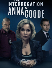 Watch The Interrogation Of Anna Goode Full Movie Free Online Fawesome Tv