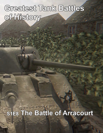 Watch S01 E08 - The Battle of Arracourt - Greatest Tank Battles | Free ...
