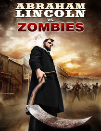 Watch Abraham Lincoln vs Zombies Full Movie Free Online - Fawesome TV