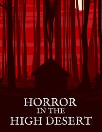 Watch Horror in the High Desert Full Movie Free Online - Fawesome TV