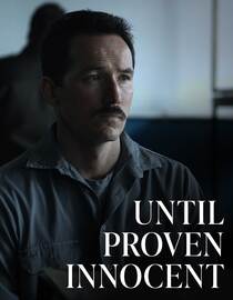 Watch Until Proven Innocent Full Movie Free Online - Fawesome TV