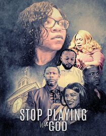Watch Stop Playing with God Full Movie Free Online - Fawesome TV