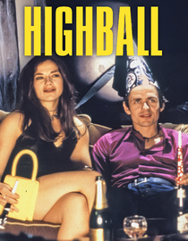 Watch Highball Full Movie Free Online - Fawesome TV
