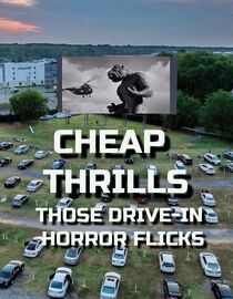 Watch Cheap Thrills: Those Drive-in Horror Flicks Full Movie Free ...