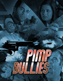 Watch Pimp Bullies Full Movie Free Online - Fawesome TV